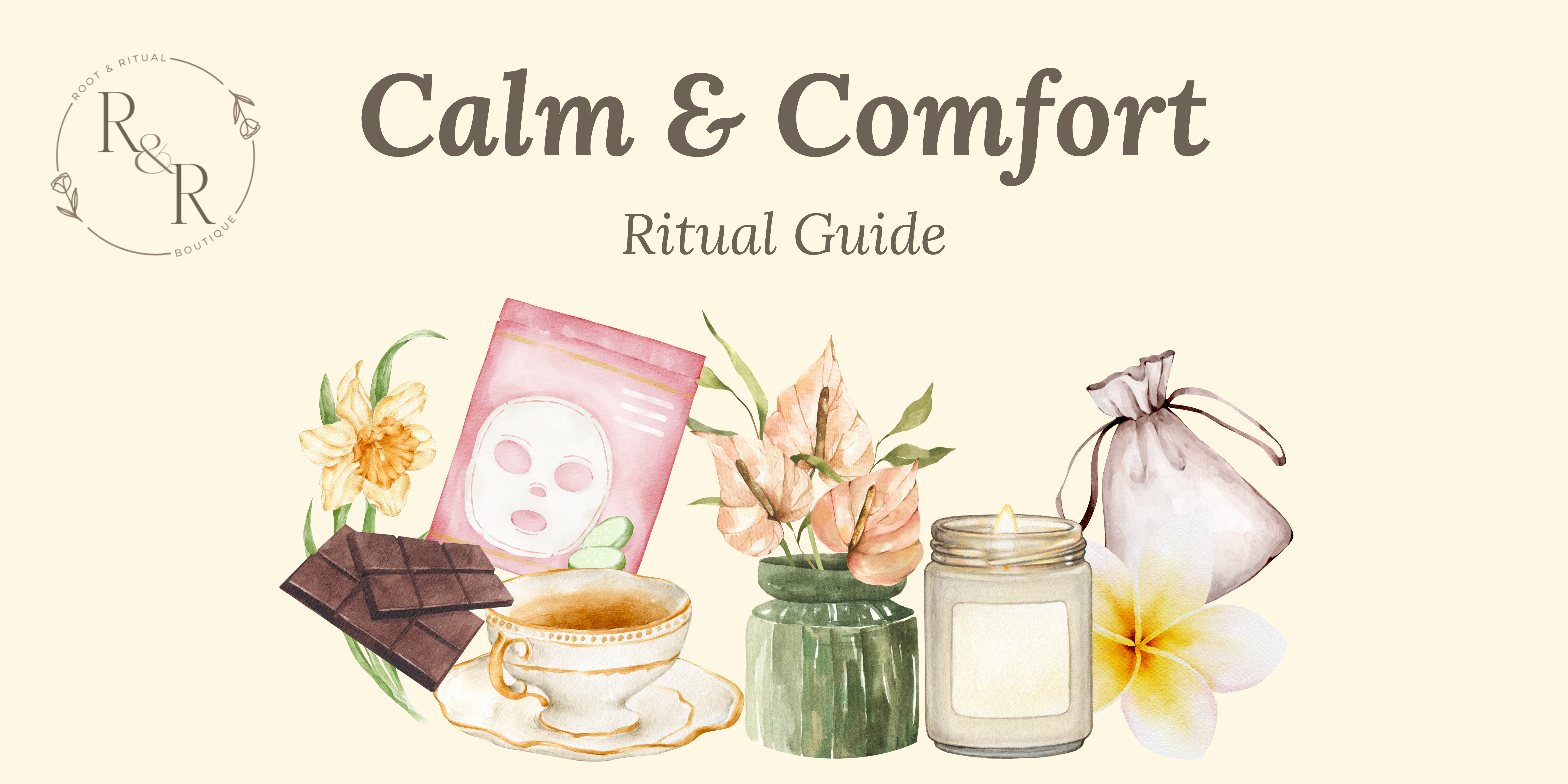 Calm & Comfort Ritual Guide – Root & Ritual Boutique
